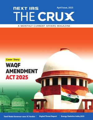 NEXT IAS The Crux (Current Affairs)-April_2025 e-magazine in English by ...